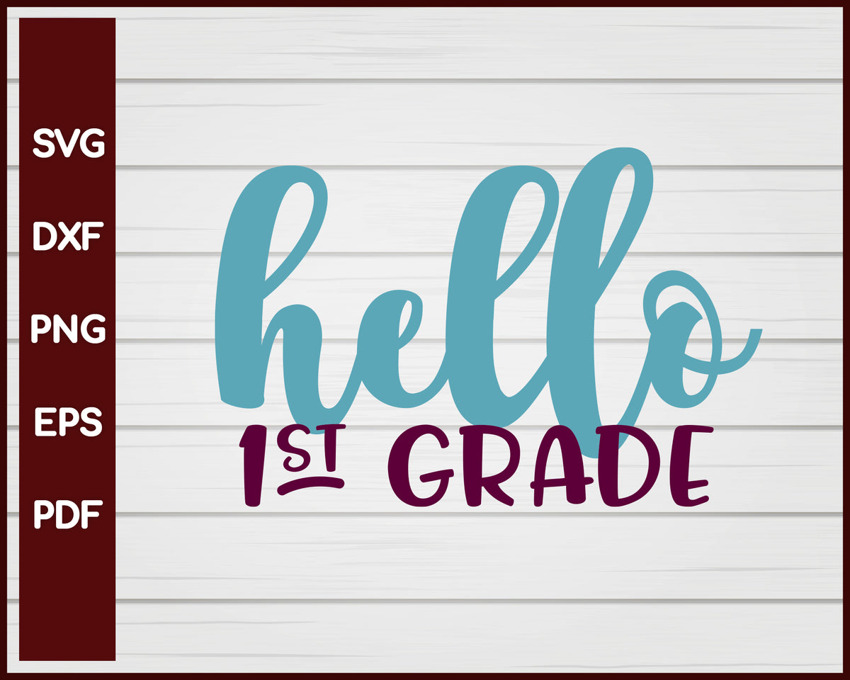 Hello 1st Grade School svg – Creativedesignmaker