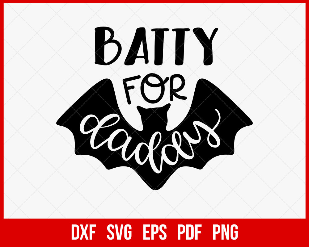 Batty for Daddy Halloween SVG Cutting File | Creative Design Maker ...