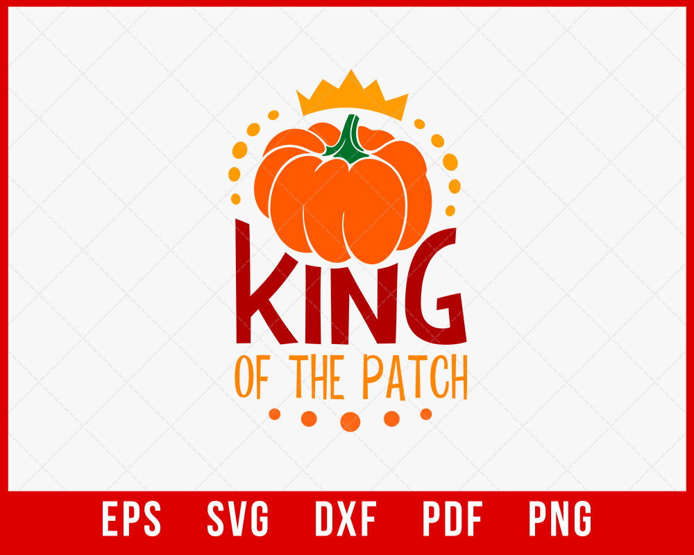 King of The Patch Thanksgiving SVG Cut File | Creative Design Maker ...