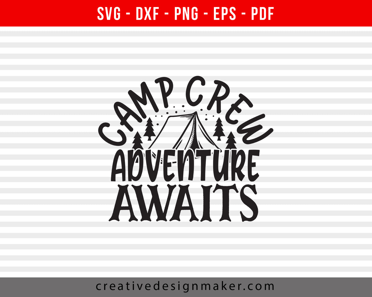 Camp Crew Adventure Awaits Camping Print Ready Editable T-Shirt SVG De ...