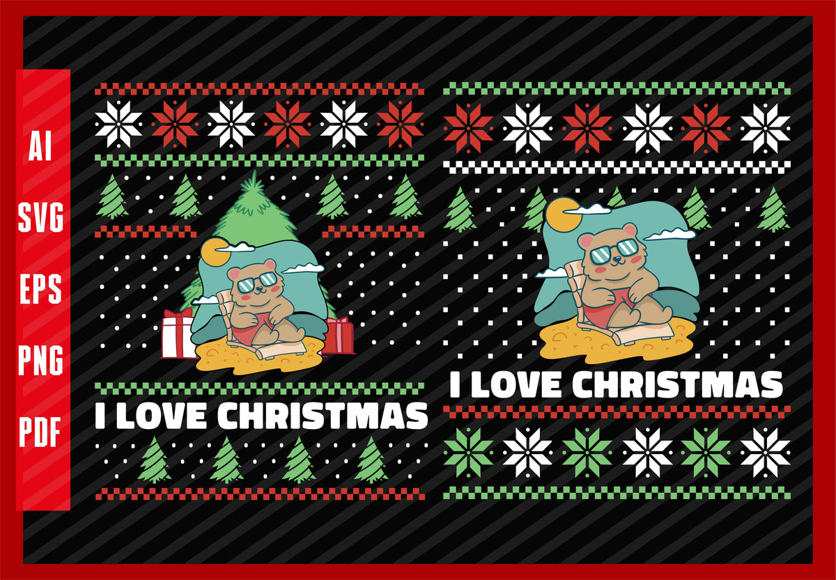 Teddy Bear Summer Design, I Love Christmas T-Shirt Design Eps, Ai, Png ...