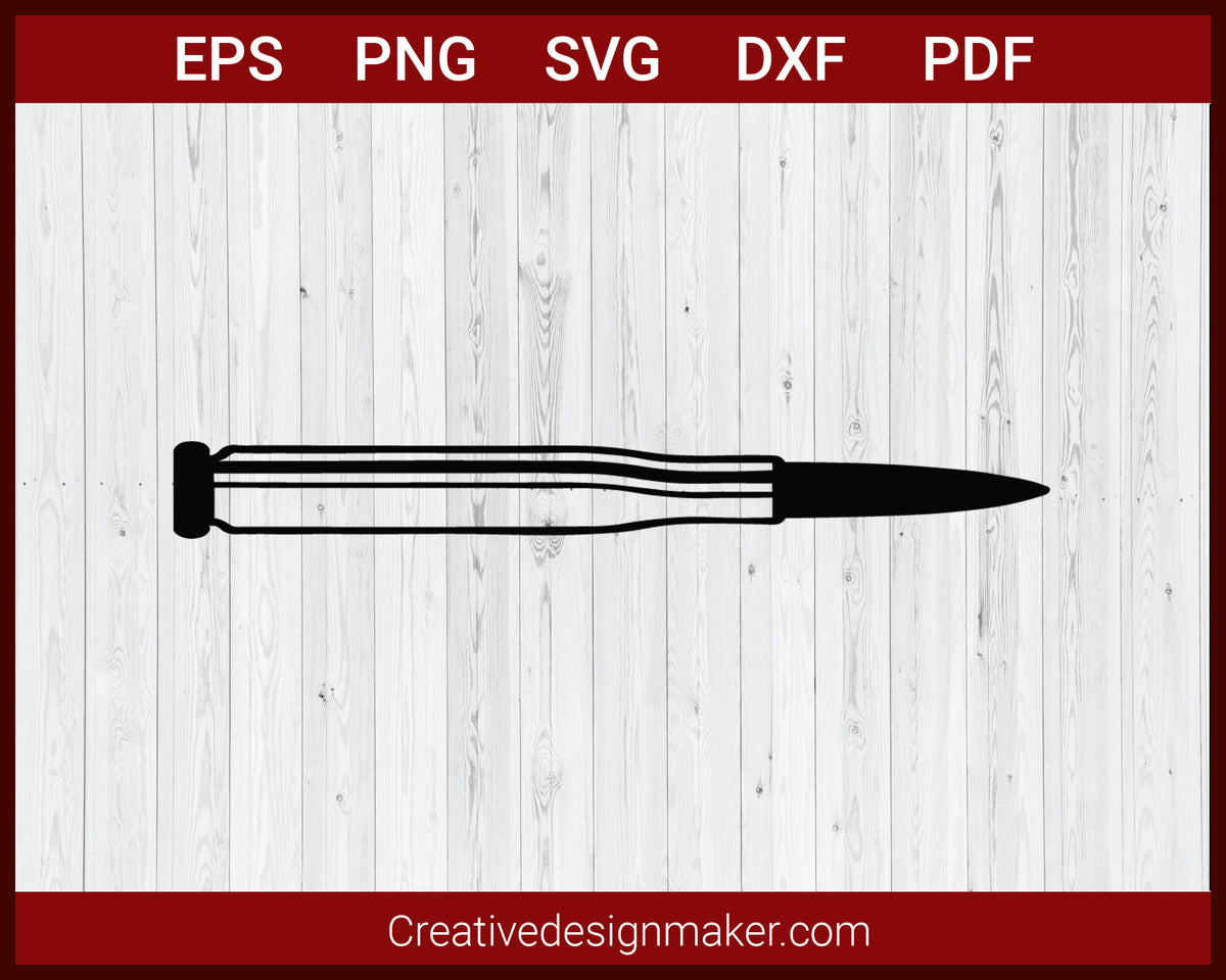Gun Bullet SVG Cricut Silhouette DXF PNG EPS Cut File – Creativedesignmaker