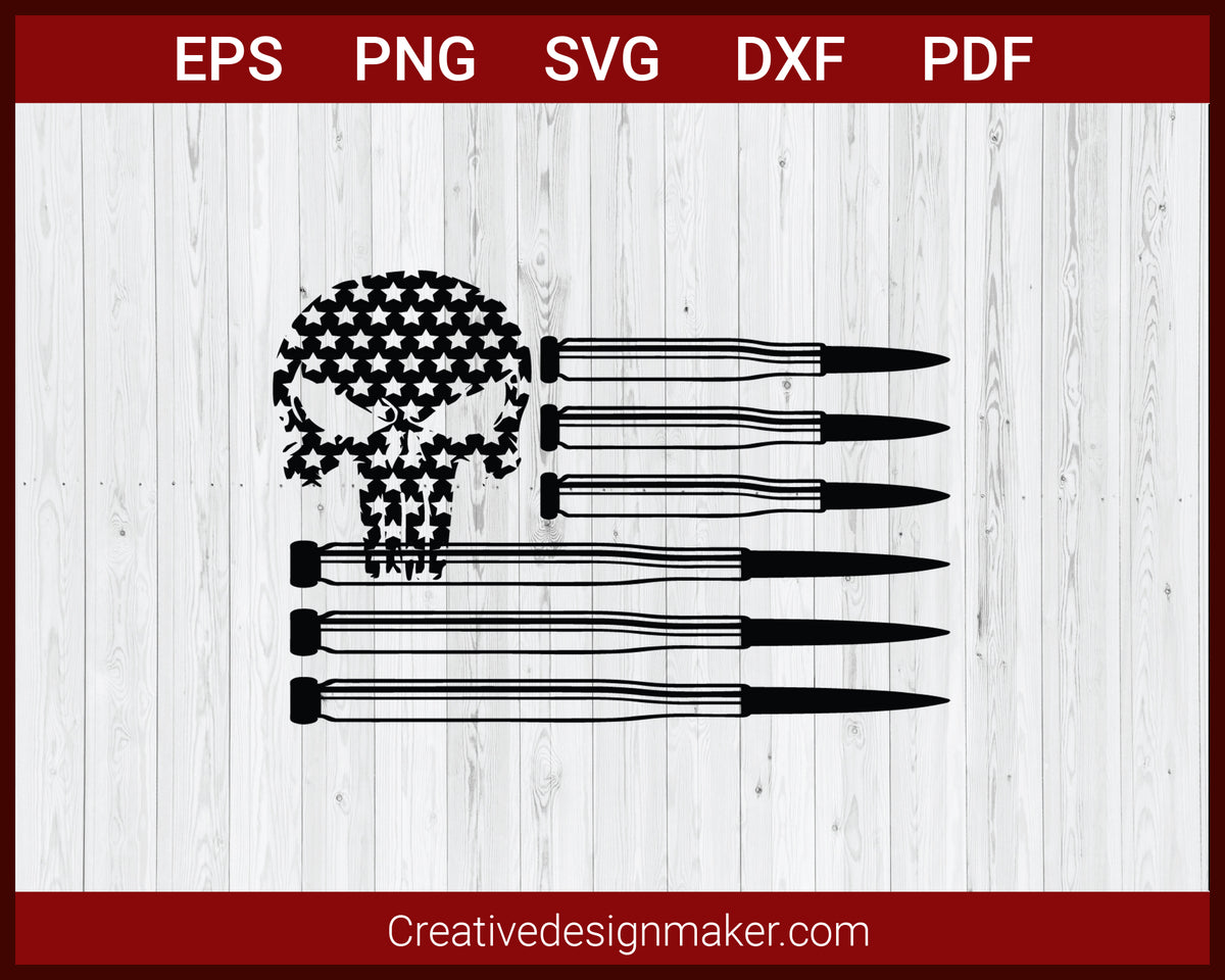 Guns Bullets American Flag Patriotic Punisher SVG Cricut Silhouette ...