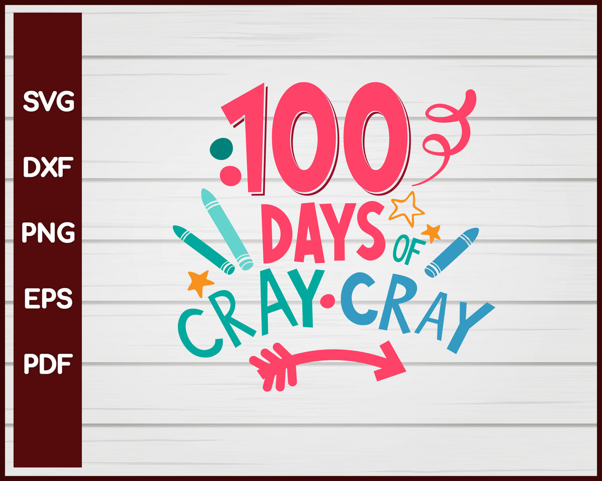 100 Days of Cray Cray School svg – Creativedesignmaker
