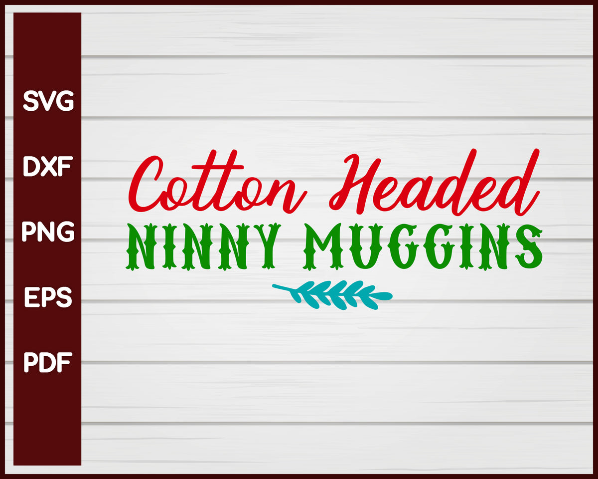 Cotton Headed Ninny Muggins Printable