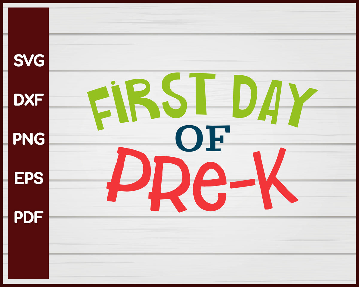 First Day of Pre K School svg – Creativedesignmaker