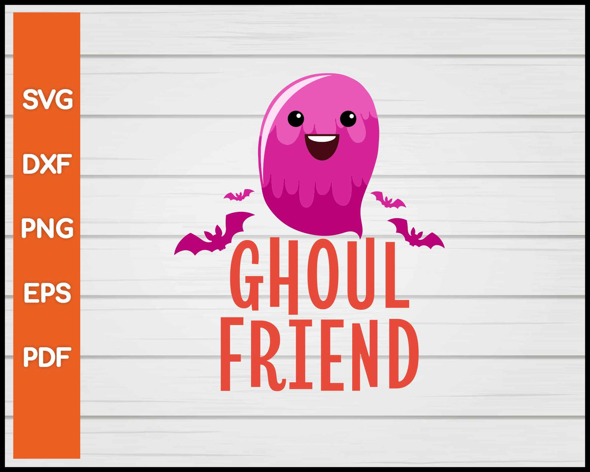 Ghoul Friend Halloween svg – Creativedesignmaker