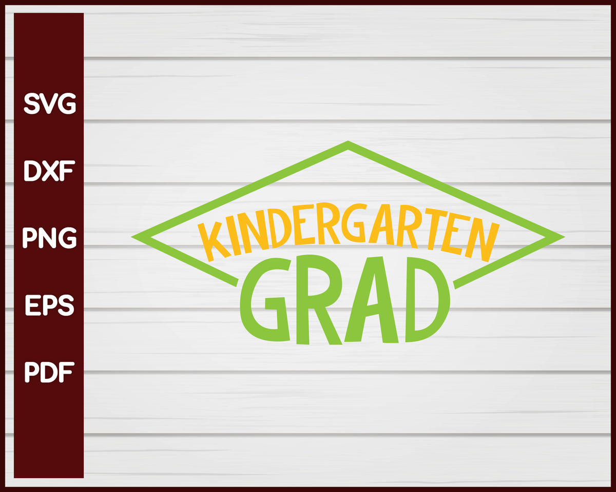 Kindergarten Grad School svg – Creativedesignmaker