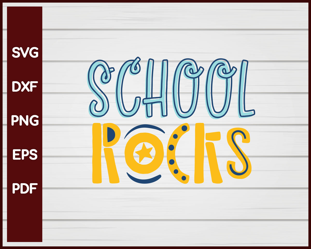School Rocks svg – Creativedesignmaker