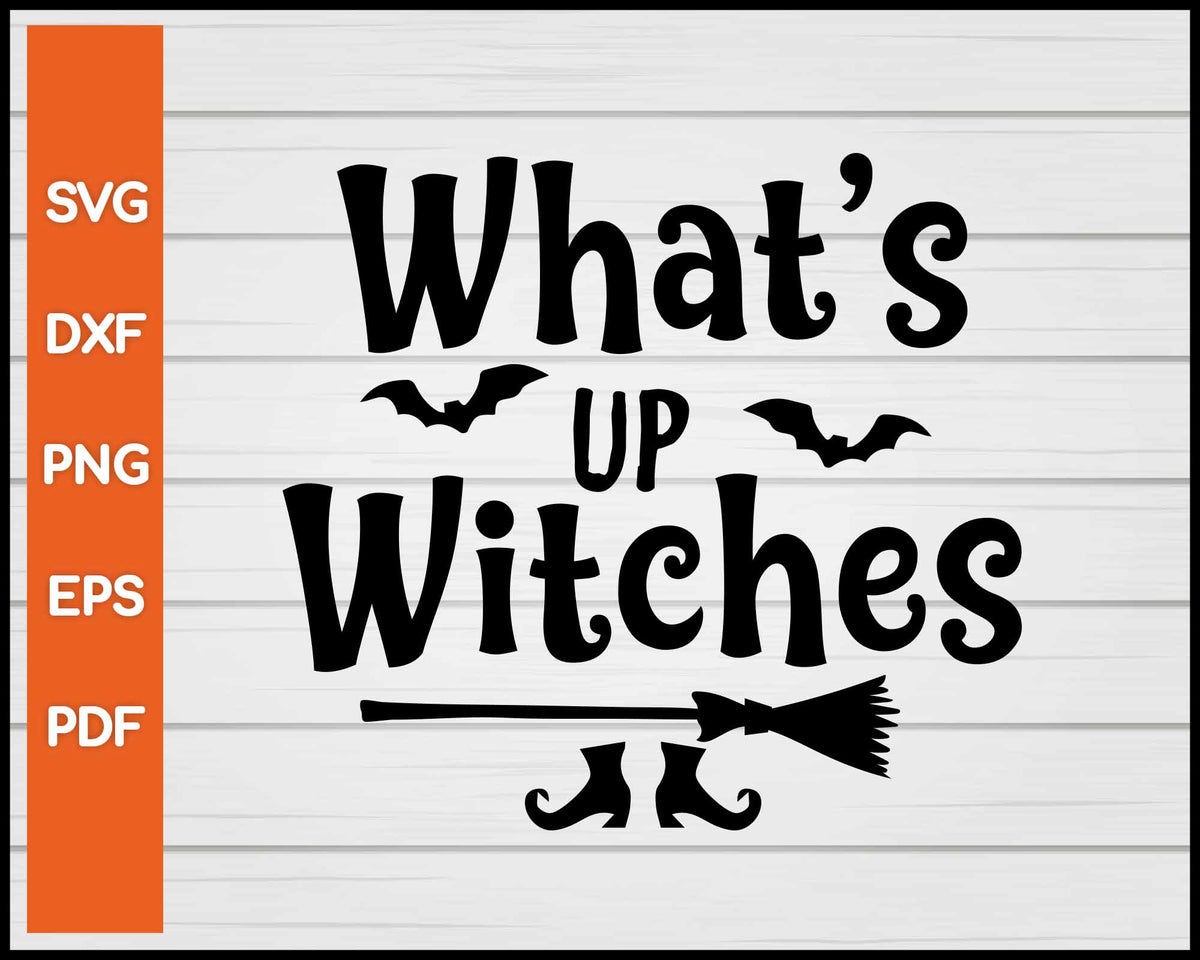 What's Up Witches Halloween svg – Creativedesignmaker