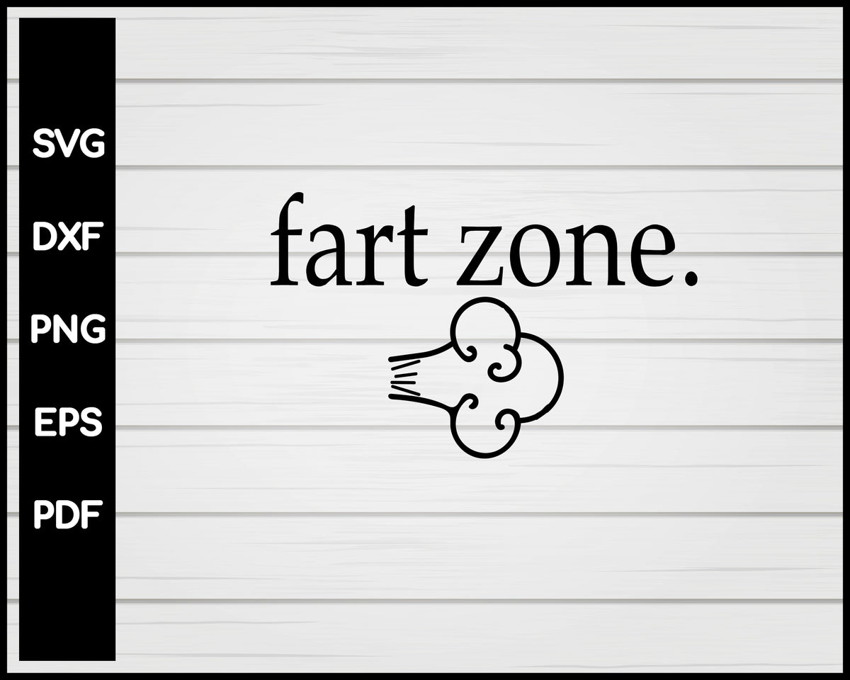 Fart Zone svg – Creativedesignmaker