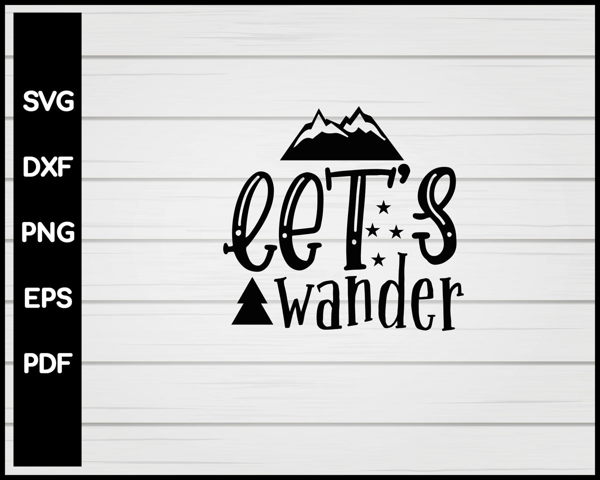 Let's Wander svg – Creativedesignmaker