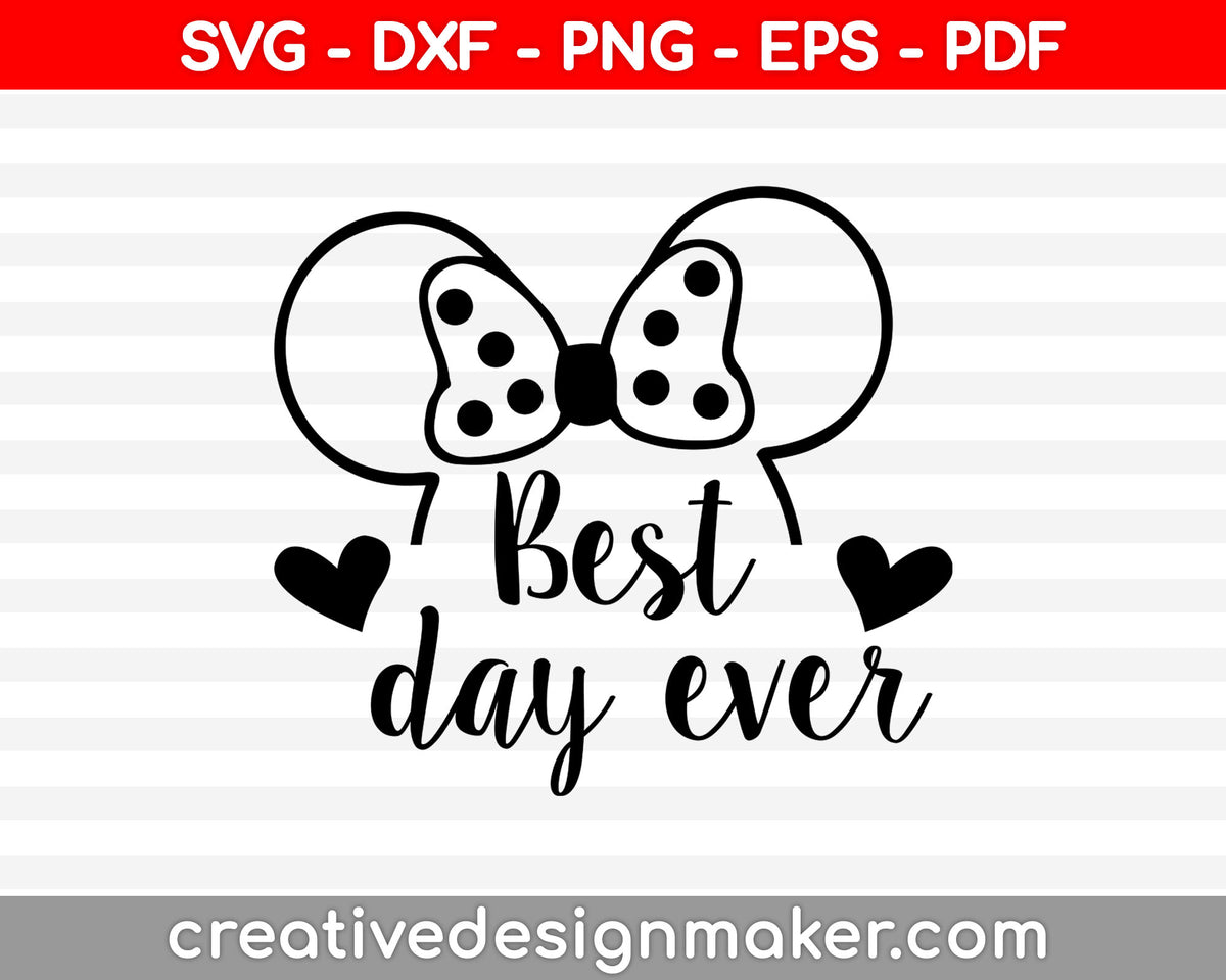 Best day ever svg dxf png eps pdf File For Cameo And Printable Files ...
