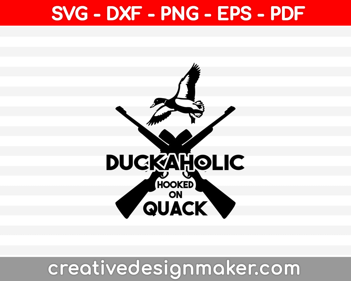 Duckaholic Hooked On Quack SVG PNG Cutting Printable Files ...