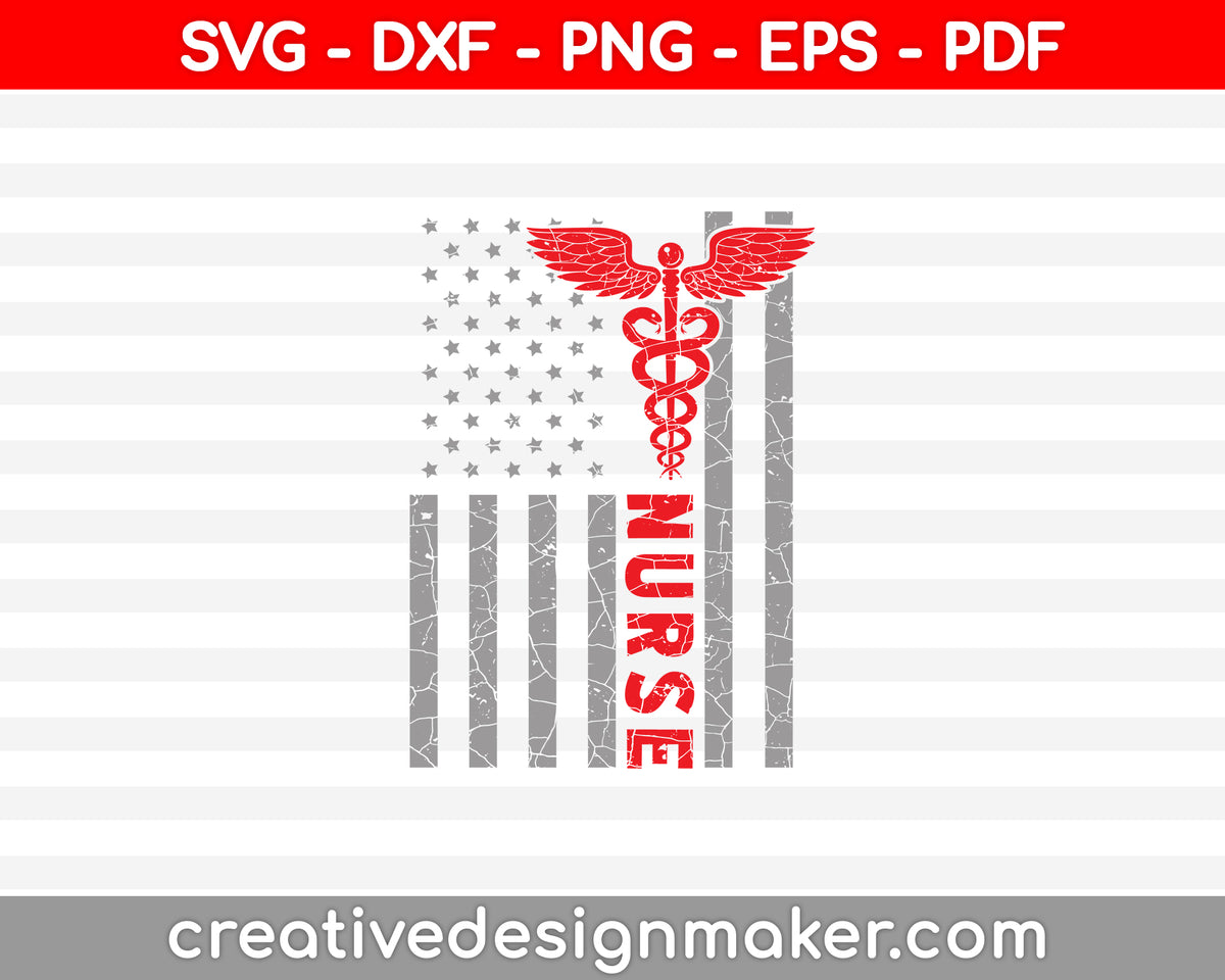 Nurse us flag Svg Dxf Png Eps Pdf Printable Files – Creativedesignmaker