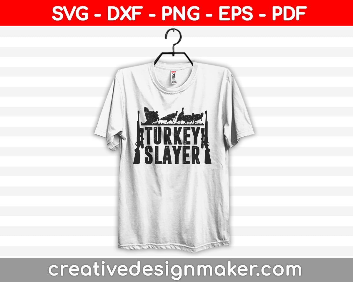 Turkey Slayer SVG PNG Cutting Printable Files – Creativedesignmaker