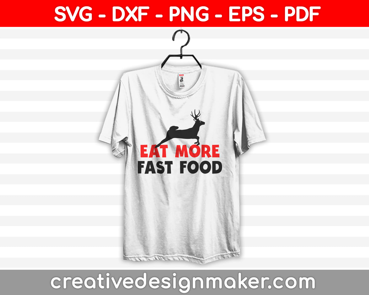 Eat More Fast Food SVG PNG Cutting Printable Files – Creativedesignmaker