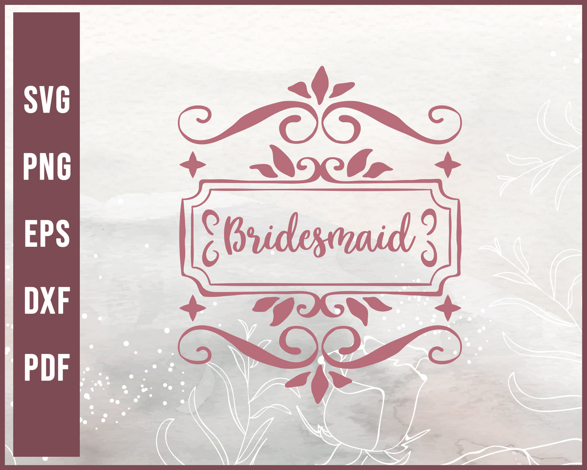 Bridesmaid Wedding svg Designs – Creativedesignmaker