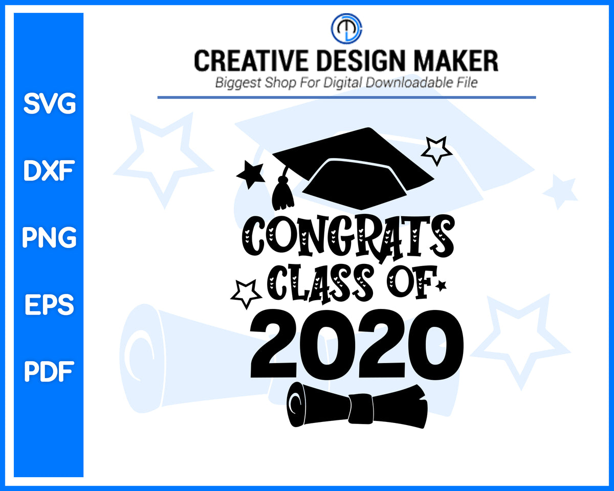 Congrats Class Of 2020 svg – Creativedesignmaker