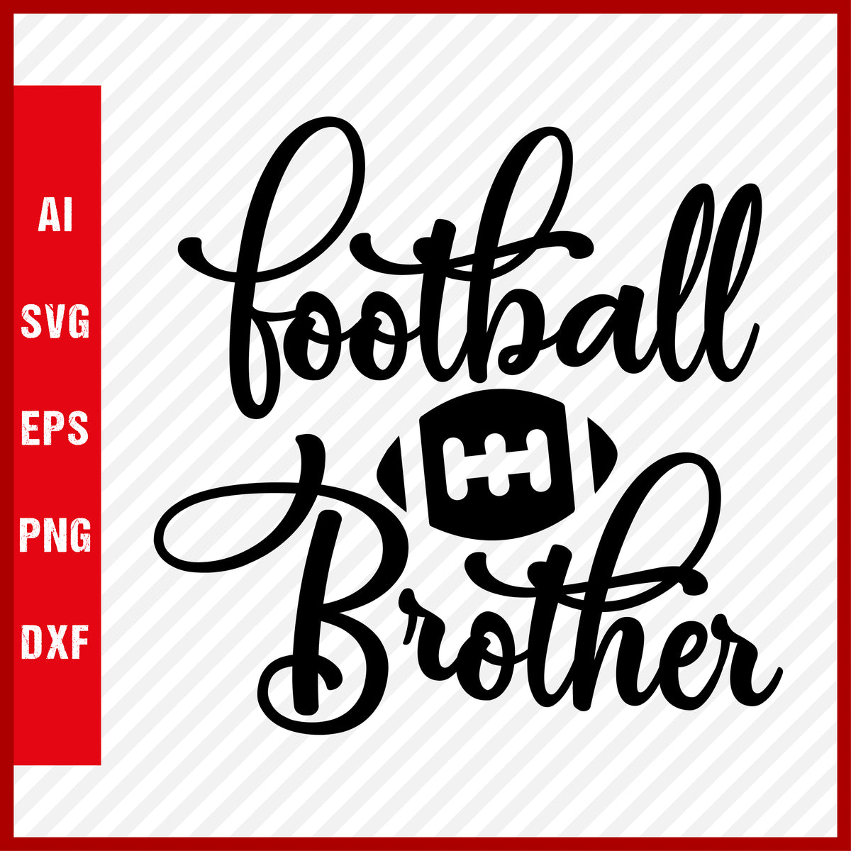 Football Brother SVG and T-Shirt Cutting File, American Football, NFL ...