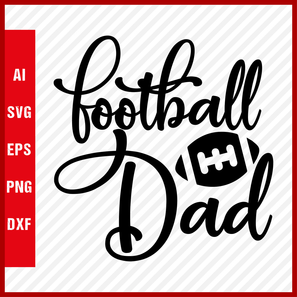 Football Dad SVG and T-Shirt Cutting File, American Football, NFL, Foo ...