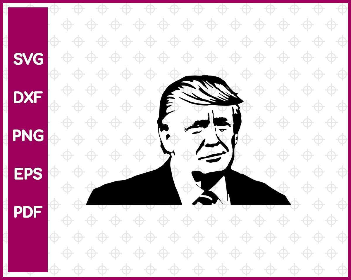 Donald Trump SVG DXF PNG EPS PDF File | Creative Design Maker ...