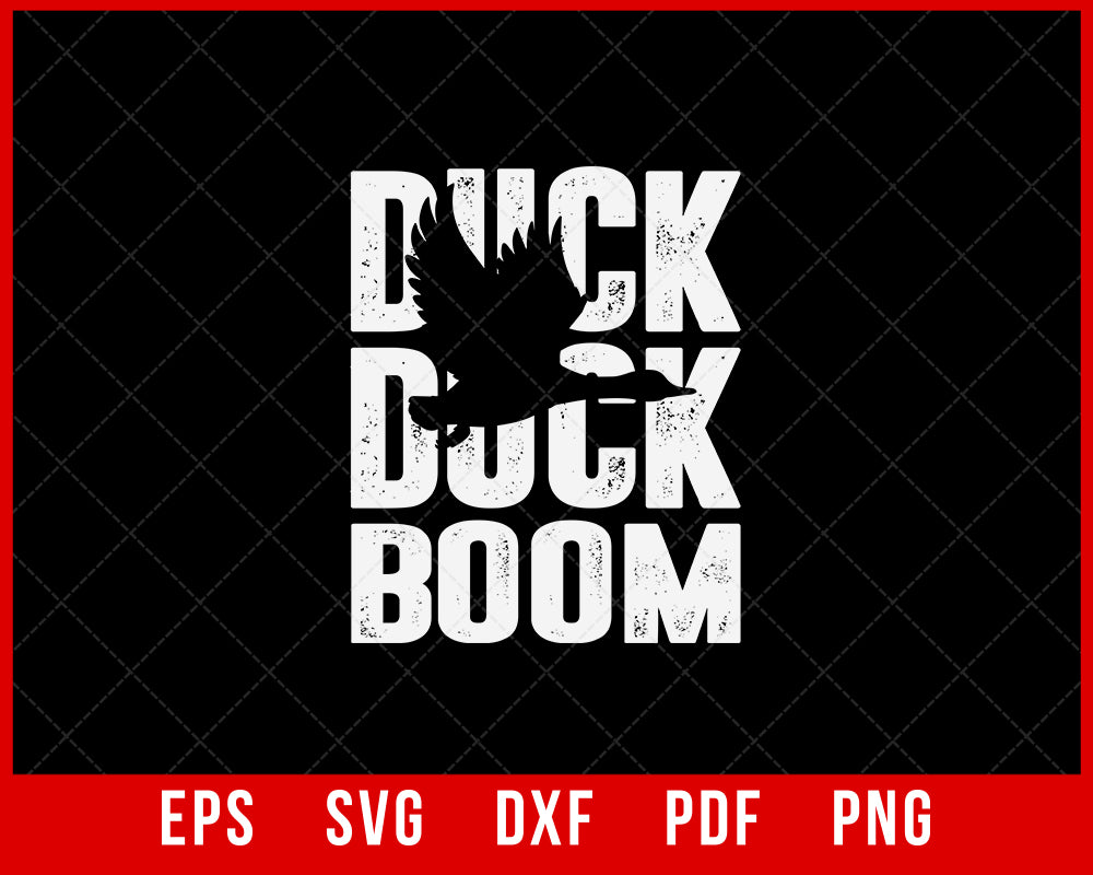 Duck Duck Boom Waterfowl Hunting SVG File | Creative Design Maker ...