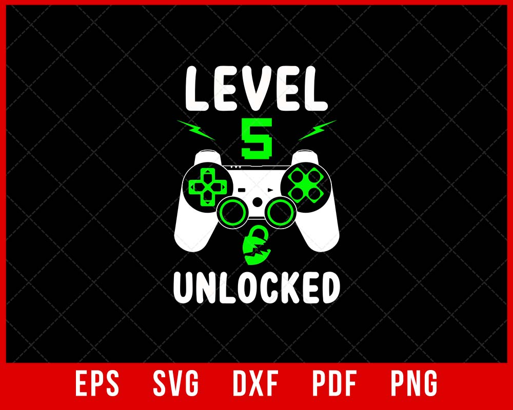 Level 5 Unlocked Game Gift T-Shirt Games SVG | Creative Design Maker ...