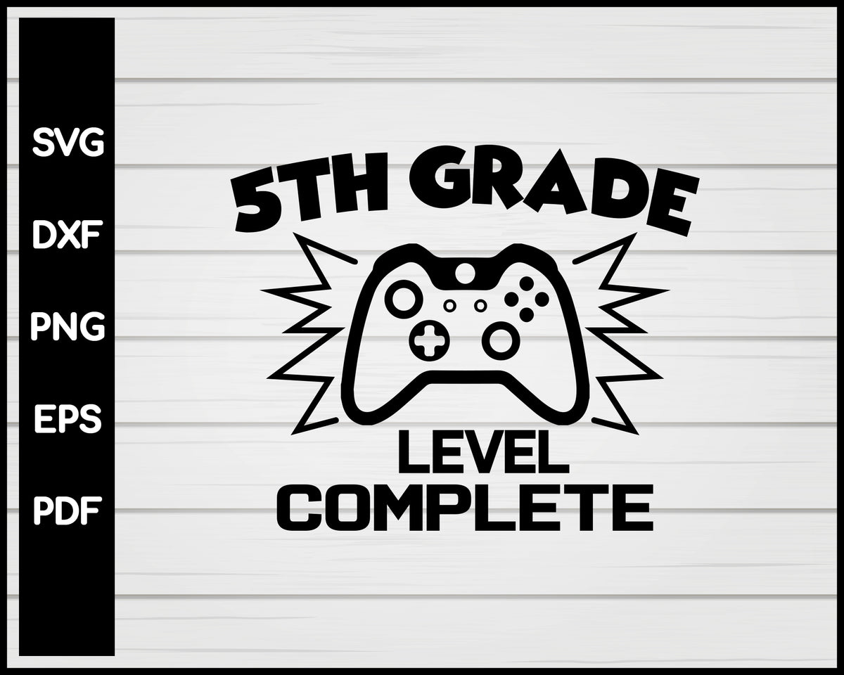 Fifth Grade Level Complete SVG, 5th Grade SVG – Creativedesignmaker