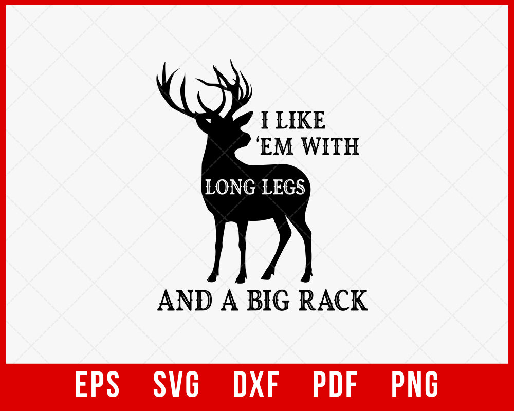 I Like 'Em with Long Legs Hunting SVG Cut File | Creative Design Maker ...
