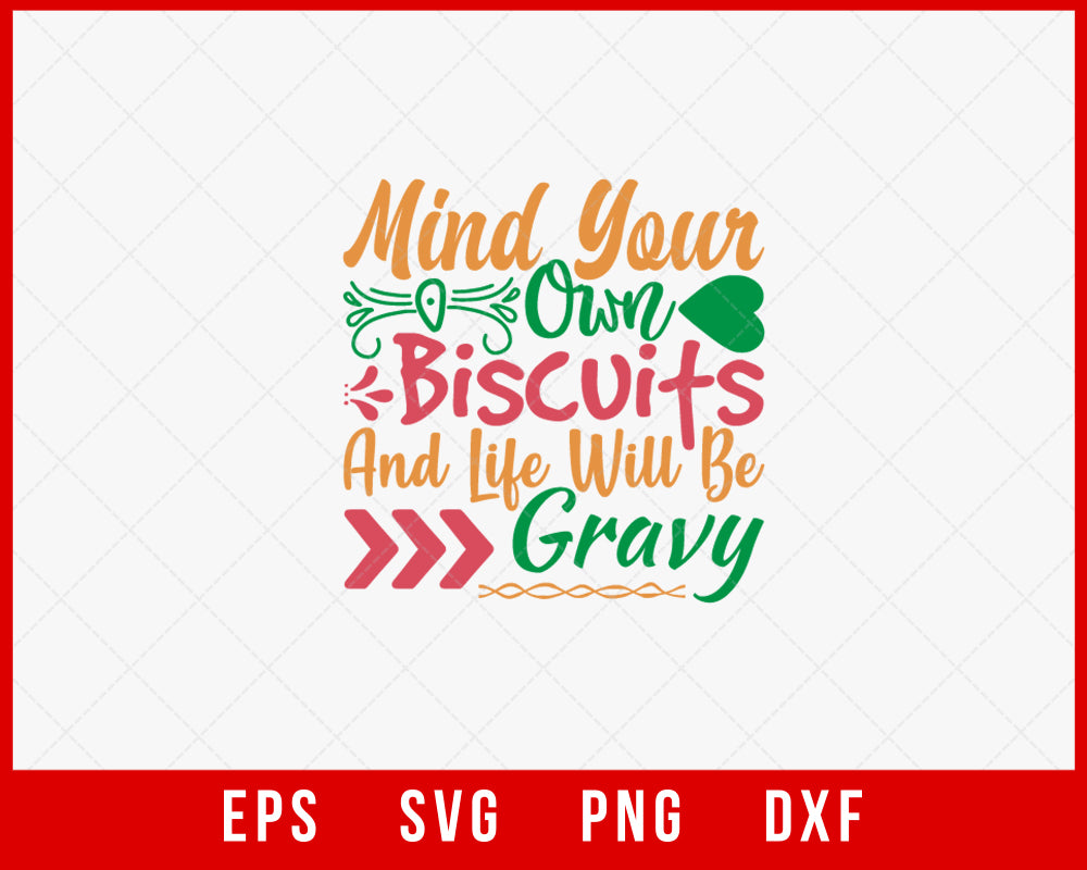 Mind Your Own Biscuits Christmas SVG Cut File | Creative Design Maker ...