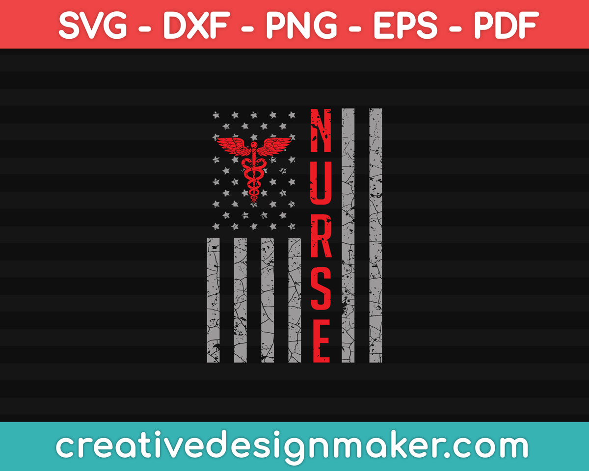Nurse us flag Svg Dxf Png Eps Pdf Printable Files – Creativedesignmaker
