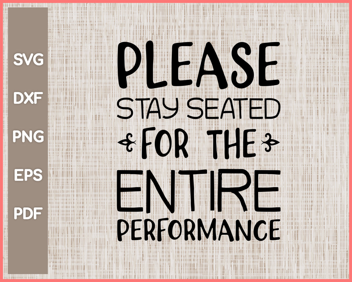Please Stay Seated Funny Bathroom Sign Cut File For Cricut svg ...