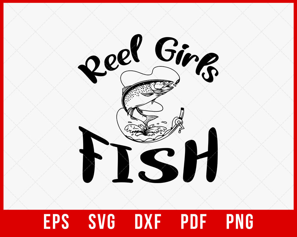 Reel Girls Fish T-Shirt Design Fishing SVG | creative design maker ...