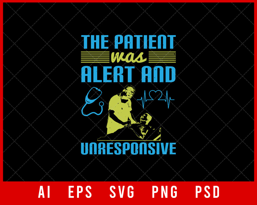 The Patient Was Alert Medical T-shirt Design | Creative Design Maker ...