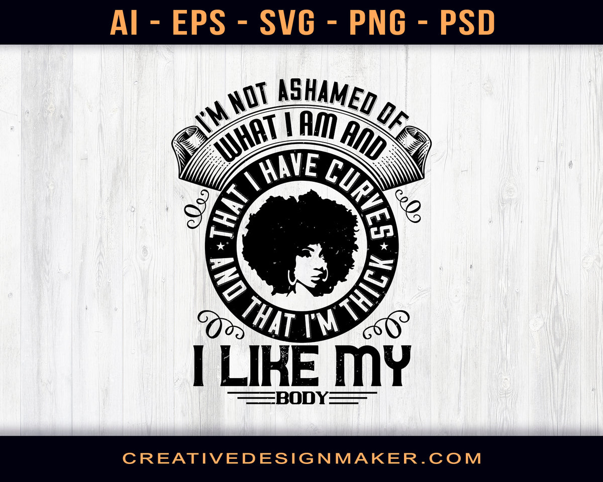 I'm Not Ashamed Of What I Am And That Afro T-Shirt SVG Design ...