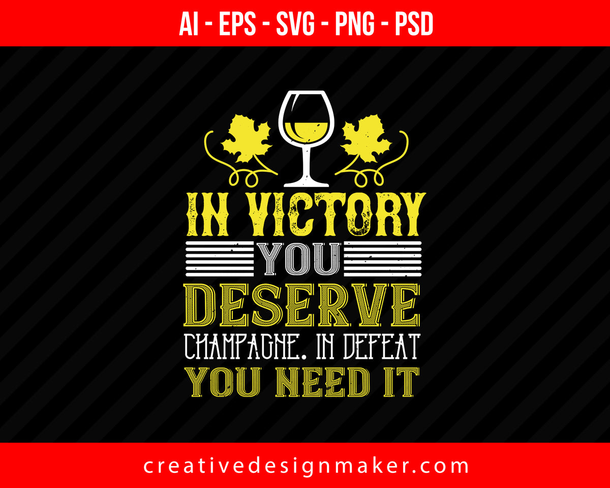 In Victory You Deserve Wine – Creativedesignmaker