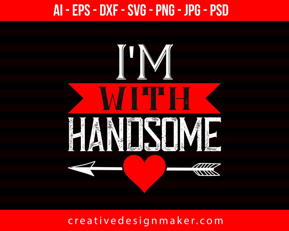 I Am With Handsome Couple Print Ready Editable T-Shirt SVG Design ...