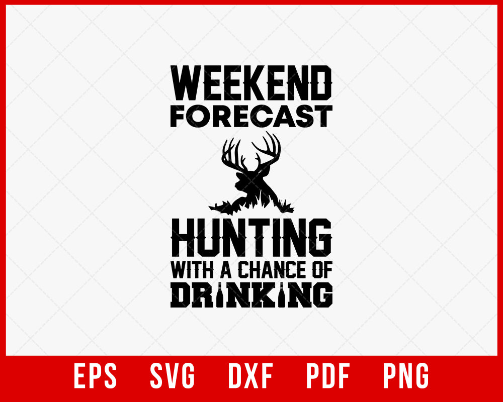 Weekend Forecast Hunting SVG Cutting File | Creative Design Maker ...