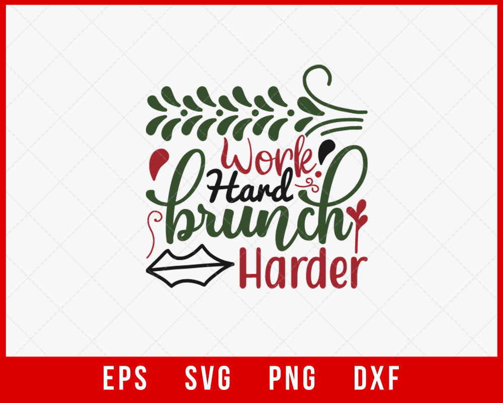Work Hard Brunch Harder Christmas SVG | Creative Design Maker ...